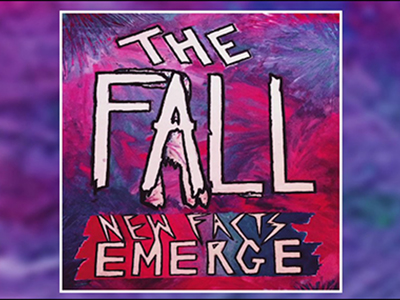 Album Review: The Fall - New Facts Emerge - Richer Sounds Blog | Richer ...