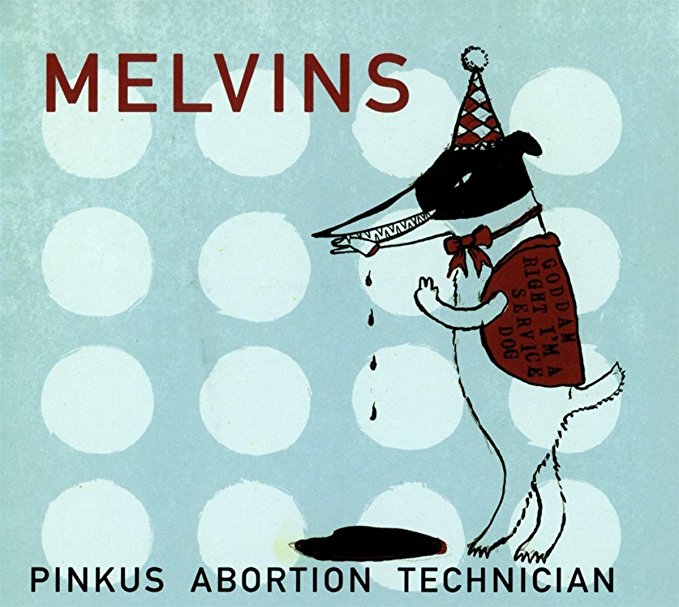 Album review: The Melvins – Pinkus Abortion Technician - Richer Sounds ...