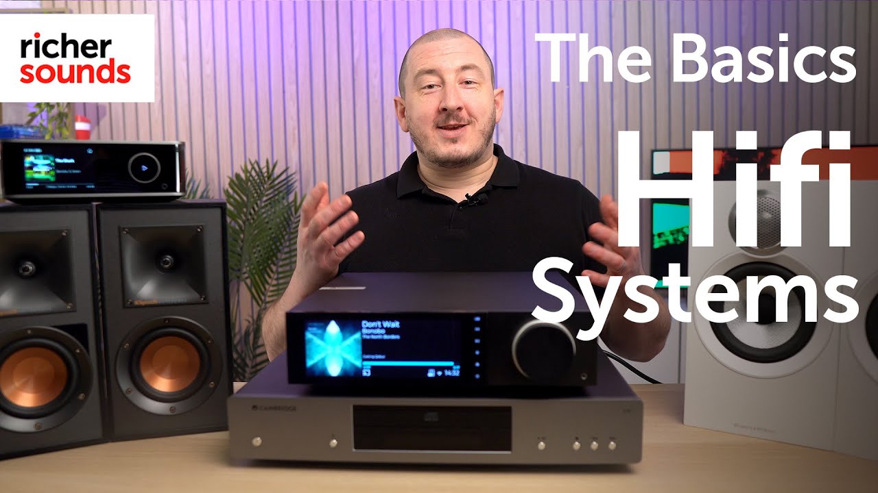 Video: The Basics | Getting Started with Hi-Fi Systems - Richer Sounds ...